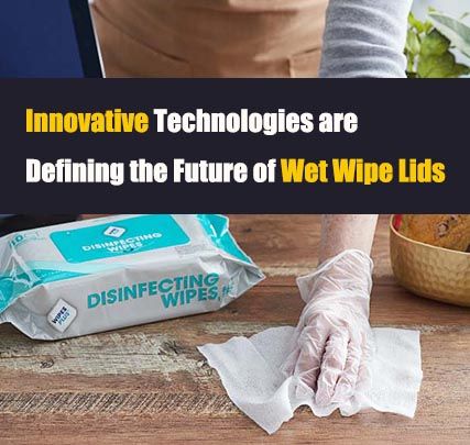Classification and Trends in Wet Wipe Lids: Exploring Cutting-Edge ...